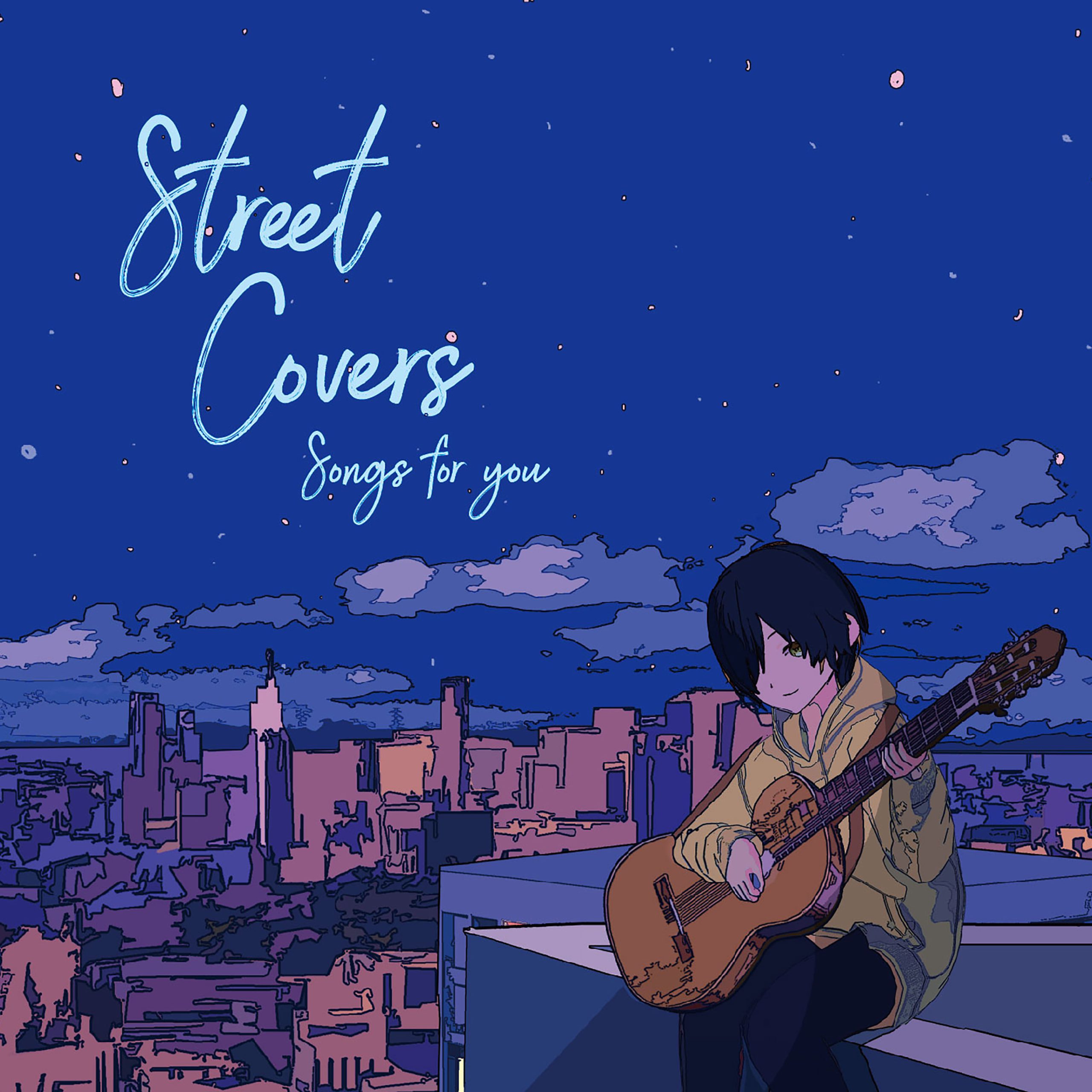 Street Covers ～Songs for you～ / V.A | ZAXS